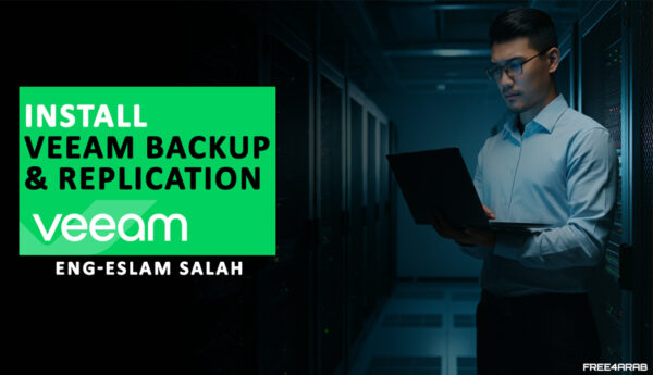 Install Veeam Backup & Replication – Free4arab